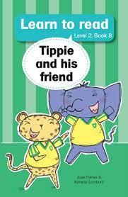 Tippie And His Friend Level 2 Book 8 – Books Forever (Pty) Ltd t/as ...